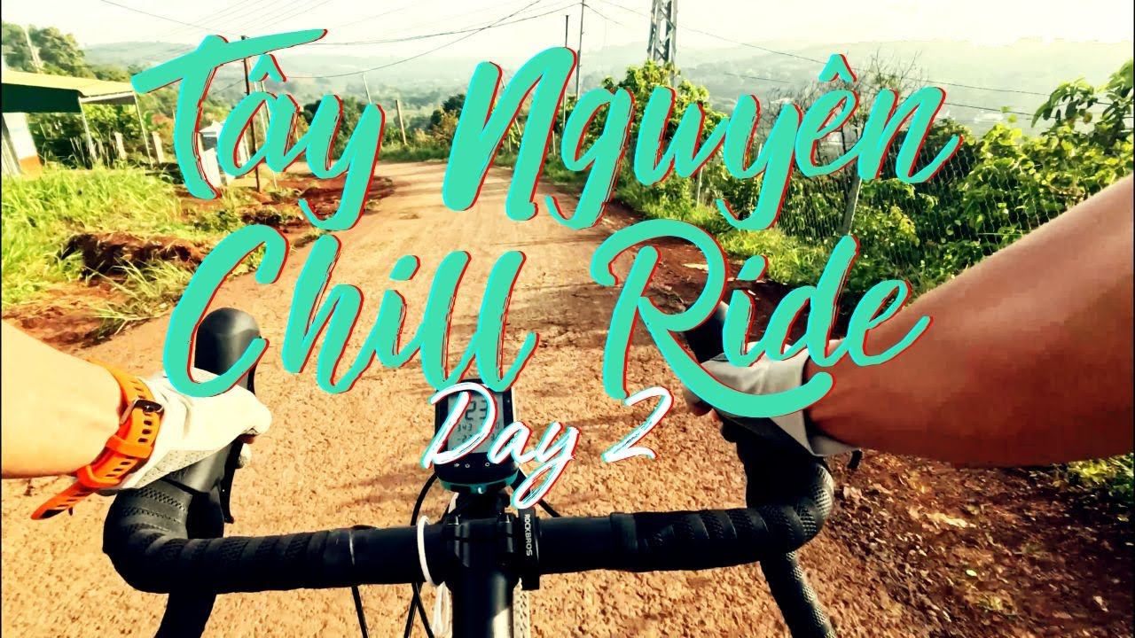 Chill Ride núi rừng tây nguyên - Day 2 - Toàn dốc 10% đạp quá chill ...