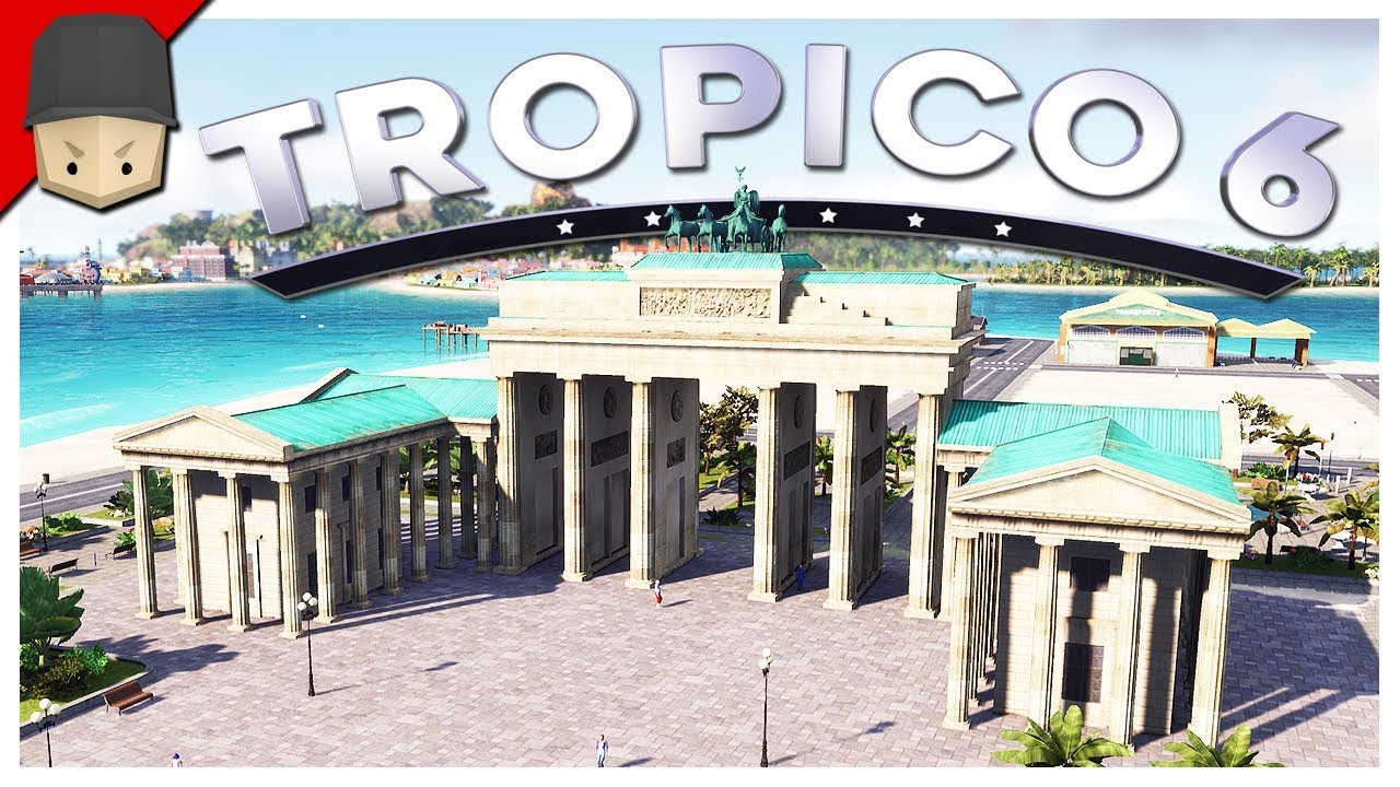 Tropico 6 - Ep.11 : METRO, CABLE CARS & BRANDENBURG GATE! (Tropico 6 ...