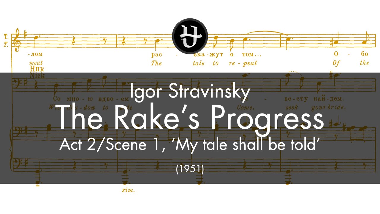 [Excerpt] Igor Stravinsky: The Rake's Progress (1951) / Act 2/Scene 1 ...