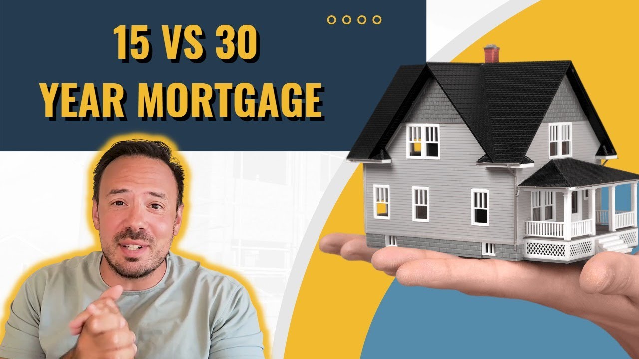 15 VS 30-Year Mortgage, Which is better? | How To Decide - YouTube