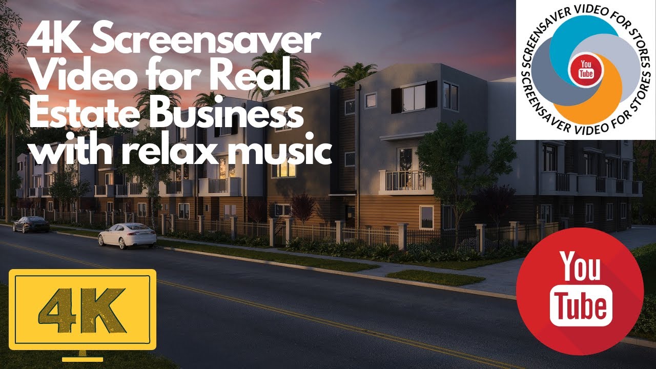 4K Screensaver Video for Real Estate Business with relax music - YouTube