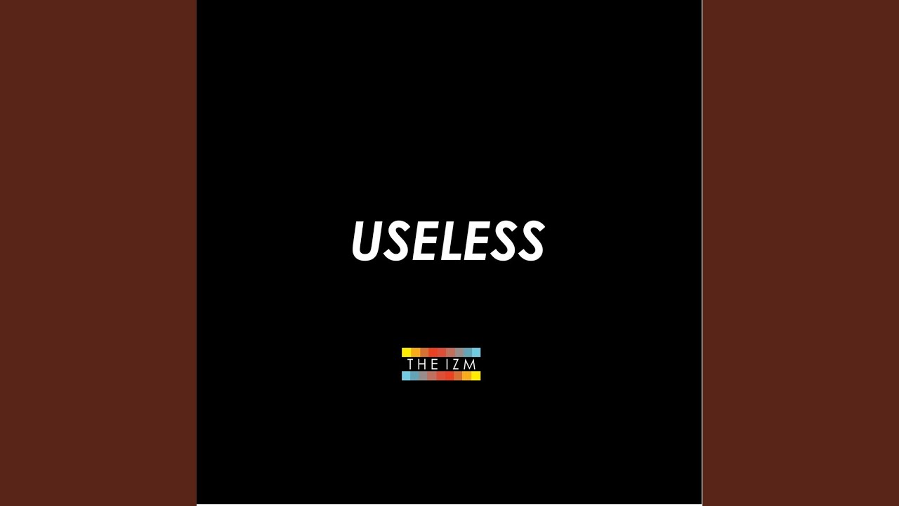 USELESS - YouTube