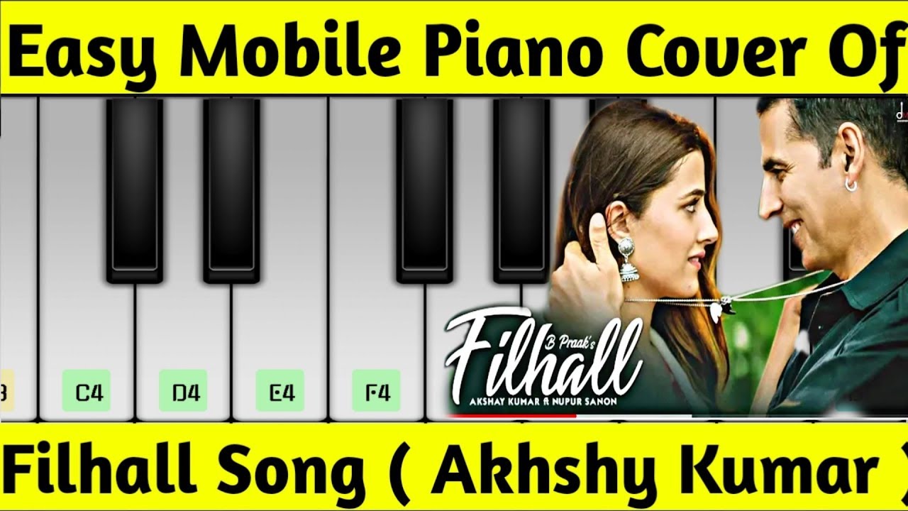 Filhall Piano Tutorial | Filhall Song Piano | Filhaal Easy Mobile Piano ...