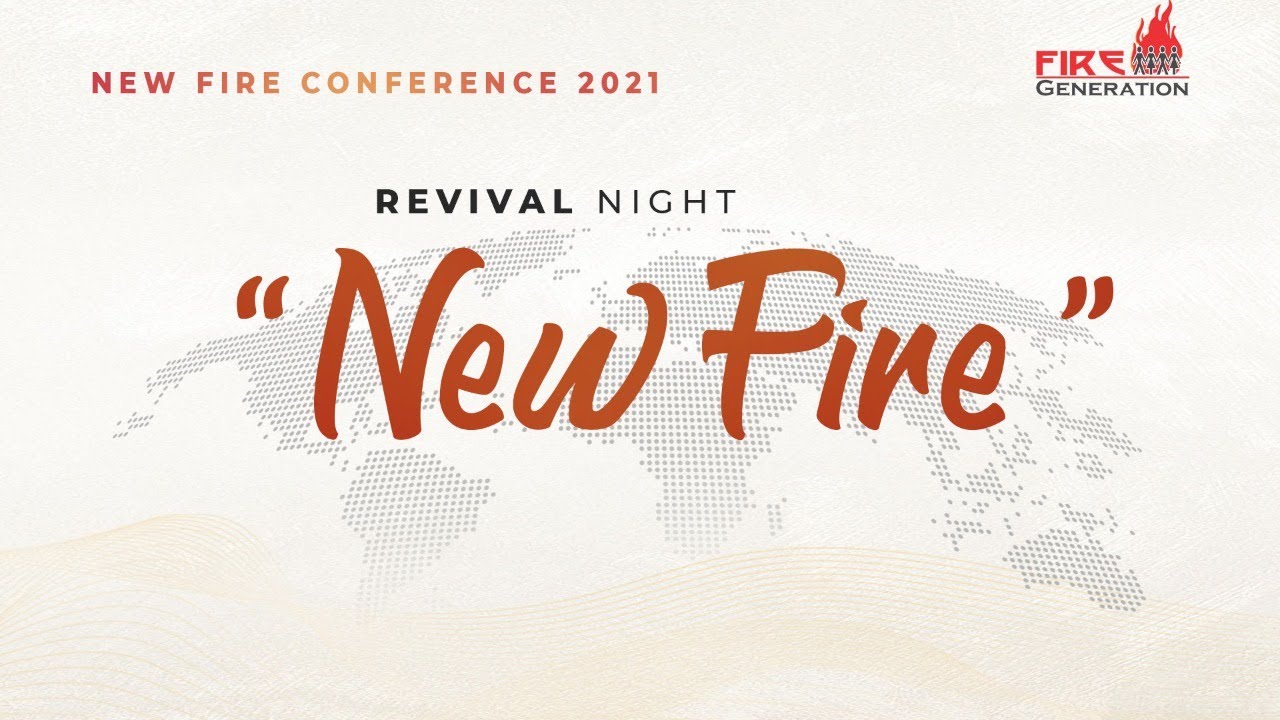 New Fire Conference - Revival Night 1 "New Fire" - YouTube