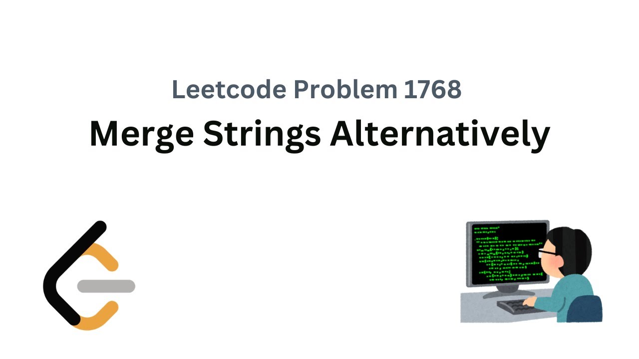 Merge Strings Alternatively || Leetcode Problem 1768 || DSA with Python - YouTube