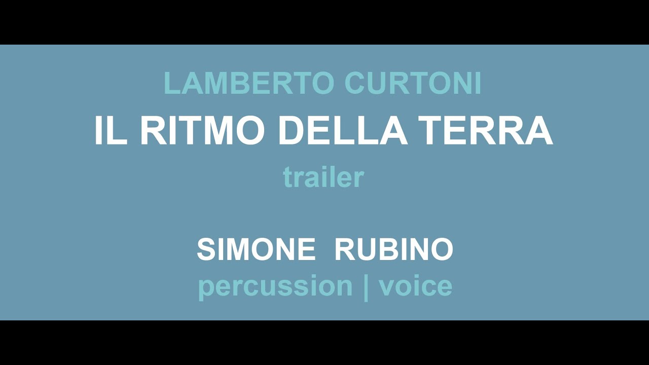 CURTONI: Il Ritmo della Terra - video trailer | Simone RUBINO | Mariangela GUALTIERI - YouTube