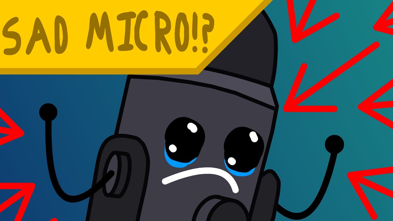 Microphone Is Sad! - YouTube