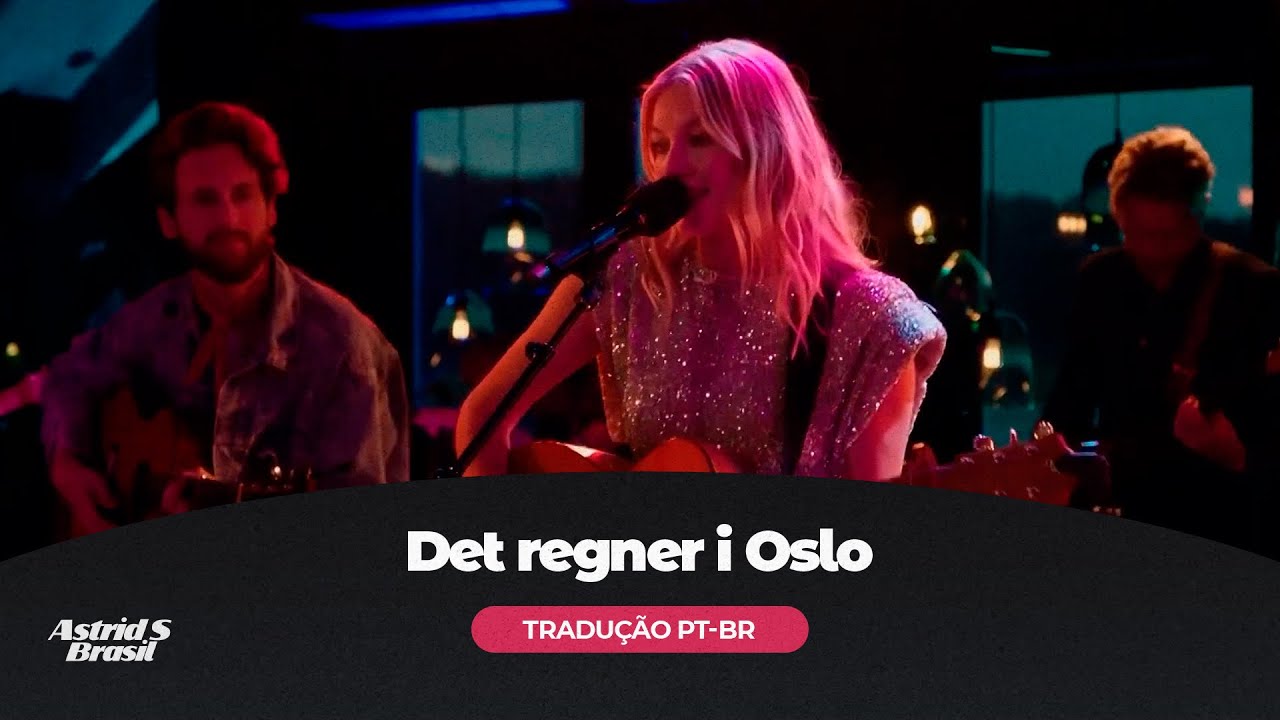 Astrid S - Det regner i Oslo (Tradução) - YouTube