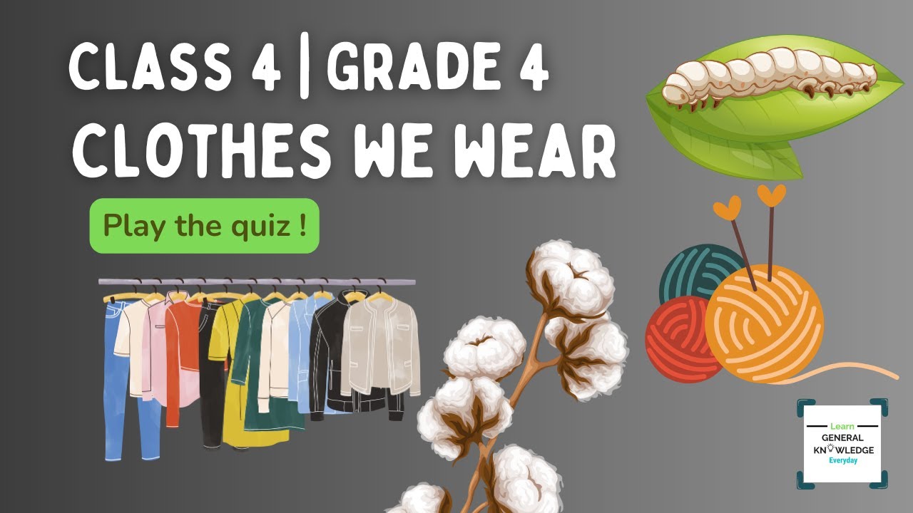 Class 4 | Clothes We Wear Quiz | Fun & Easy GK Questions | CBSE NCERT ...