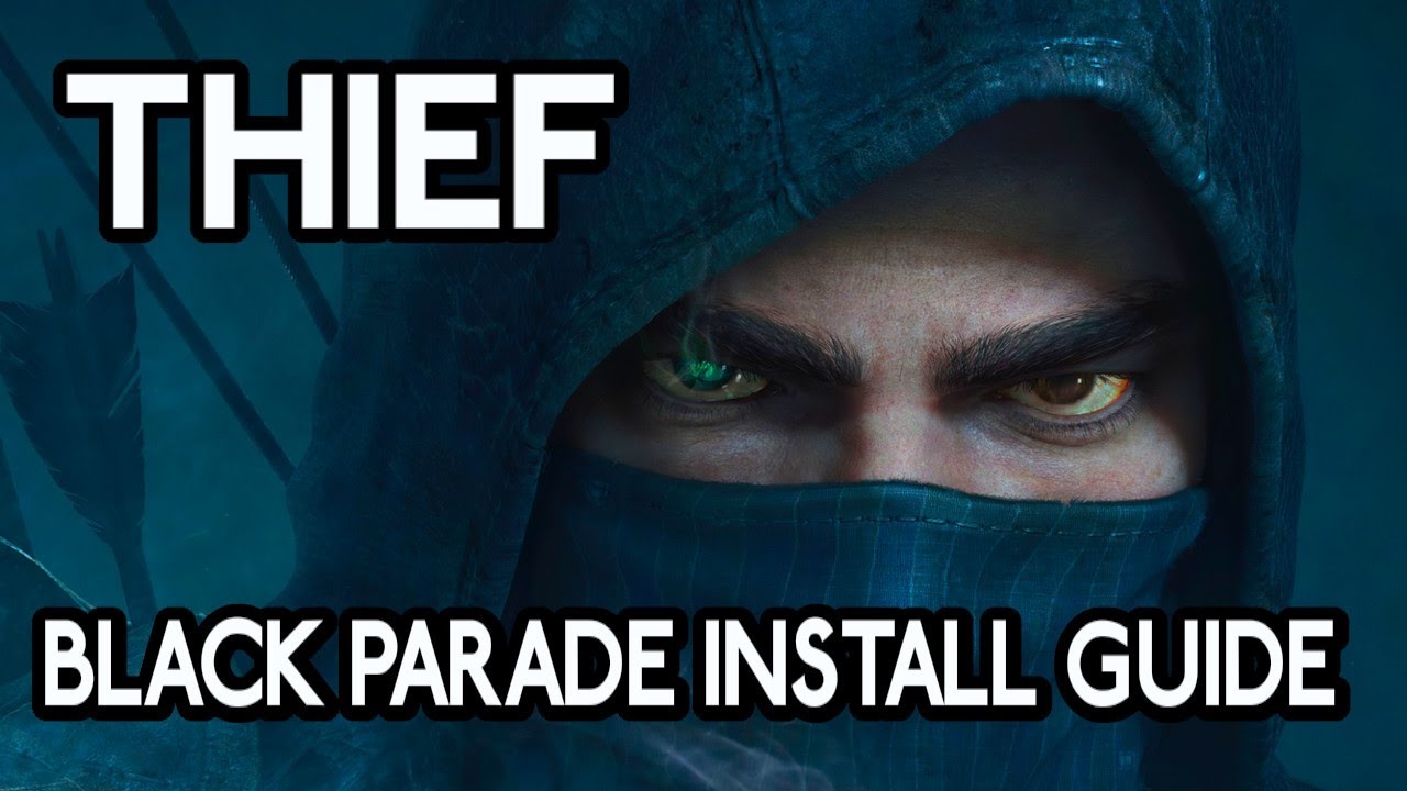 Thief Gold (Steam) Black Parade MOD - Easy Install Guide - YouTube