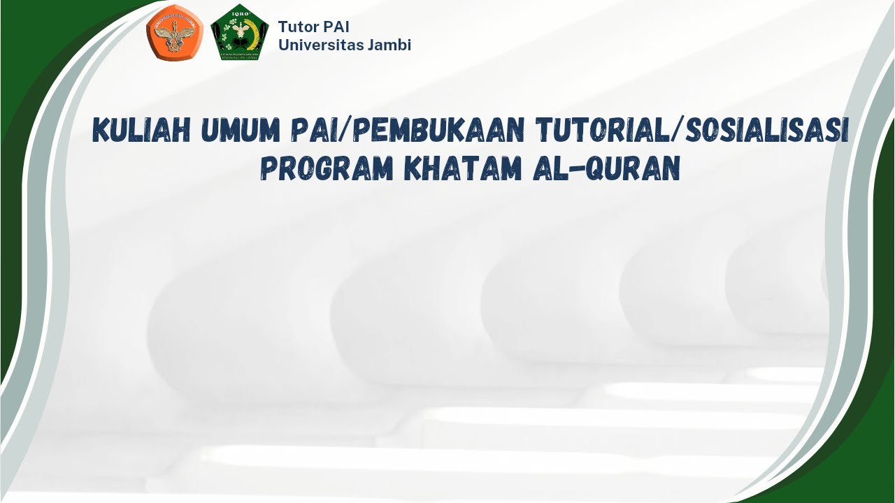 Kuliah Umum Pendidikan Agama Islam, sosialisasi Tutorial, dan PKQ - YouTube