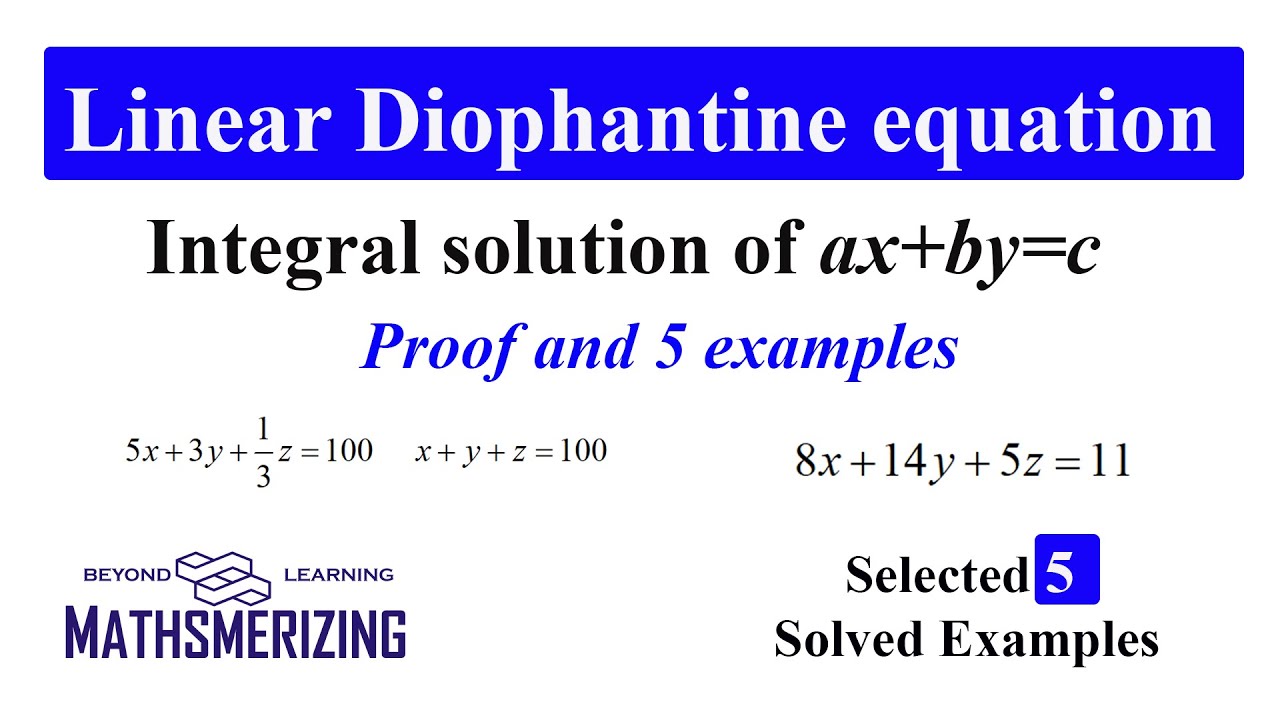 Linear Diophantine Equation Ax By C Proof 5 Examples Euclid Division Algorithm Youtube