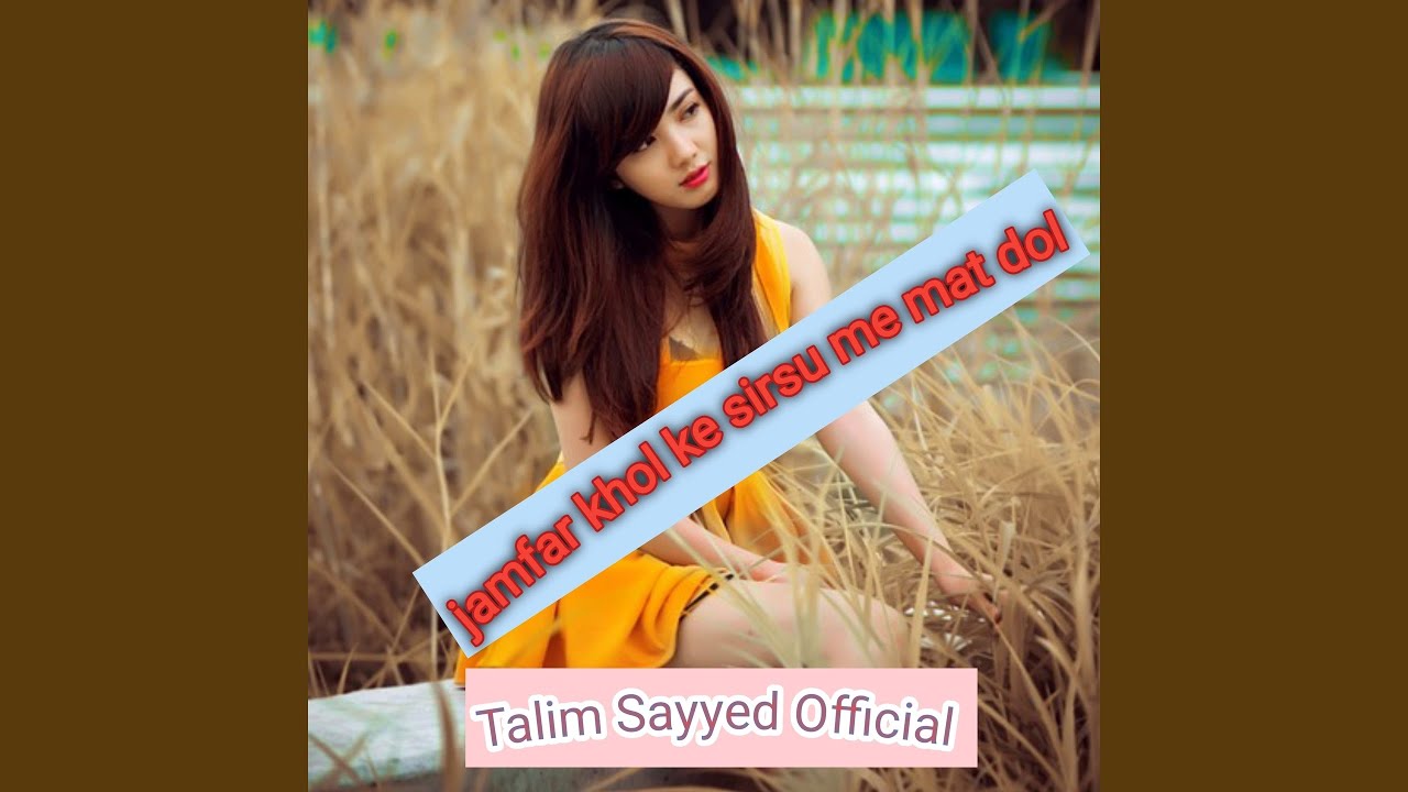 jamfar khol ke sirsu me mat dol - YouTube