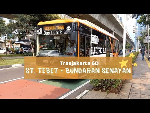 ELECTRIC BUS‼️ TRANSJAKARTA 6D Stasiun Tebet to BUNSEN (BUNDARAN ...