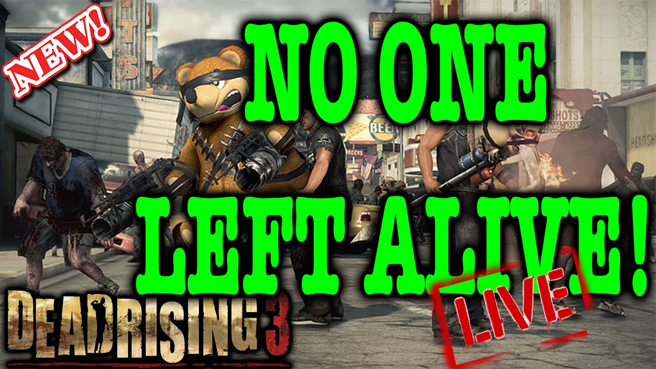 NO ONE LEFT ALIVE! : Live Dead Rising 3 Funny Moments - YouTube