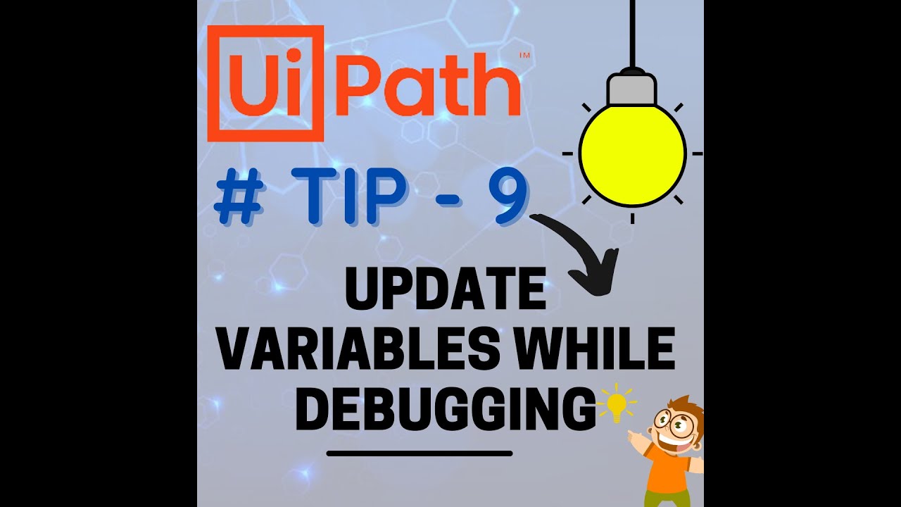 90 Seconds - UiPath Tips and Tricks | Update Variable while Debugging ...