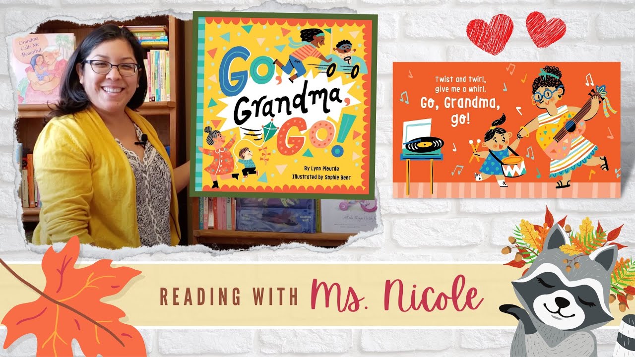 Reading with Ms. Nicole - "Go, Grandma, Go!" by Lynn Plourde - YouTube