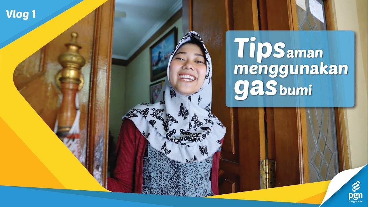 #VLOG1 PGN - Tips Aman Menggunakan Gas Bumi - YouTube
