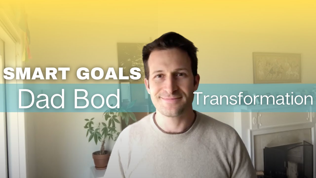 Fitness SMART Goals | Dad Bod Transformation Course - YouTube