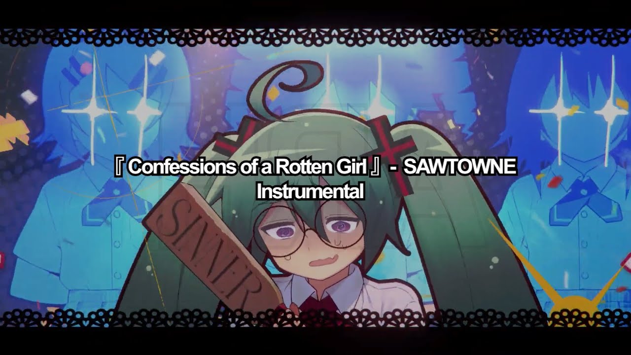 Confessions Of A Rotten Girl Instrumental Sawtowne Youtube