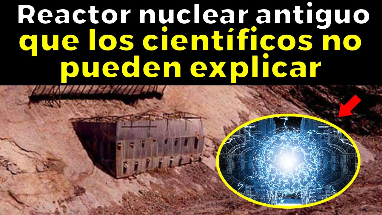 Los Científicos Encontraron un ANTIGUO REACTOR NUCLEAR de 2 mil ...