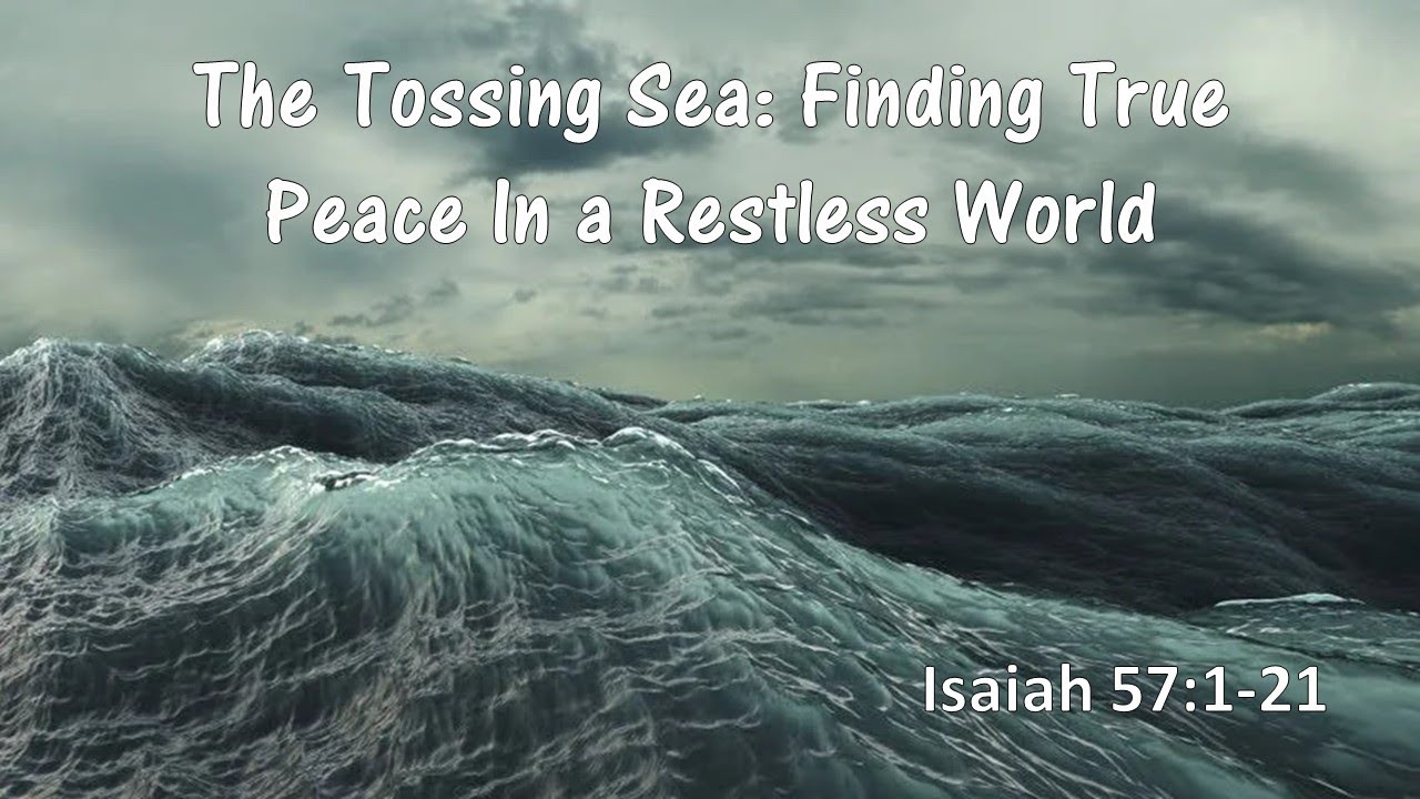 The Tossing Sea: Finding True Peace In a Restless World - YouTube