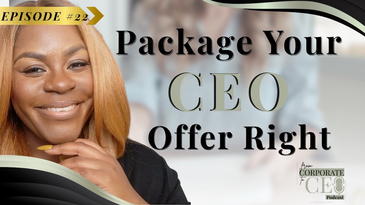 Positioning Like a CEO: Why They Should Choose You | From Corporate to ...