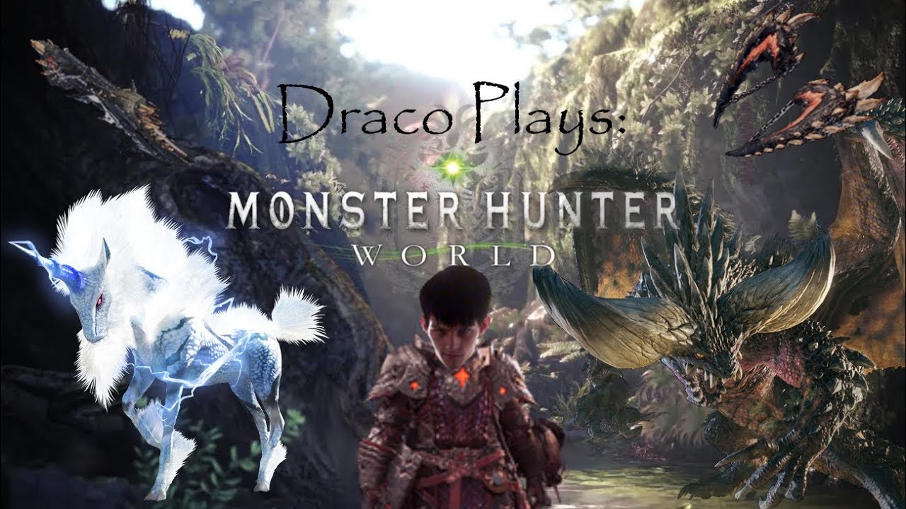 Draco plays: Monster Hunter World (Test Episode) - YouTube