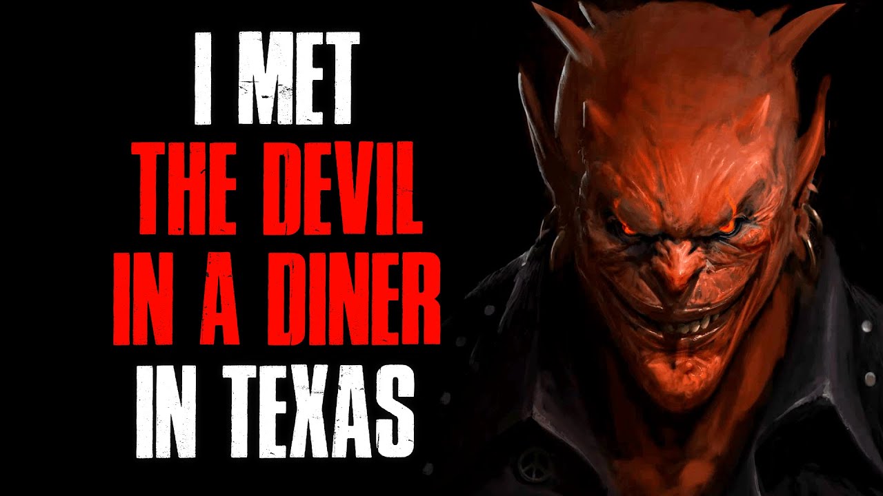 "I Met The D*vil In A Diner In Texas" Creepypasta - YouTube