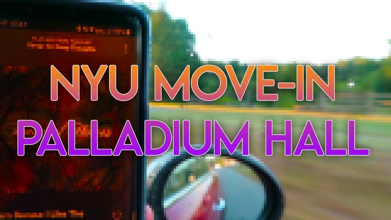 Palladium Hall NYU Move-In | Sophomore Year Officially Begins - YouTube