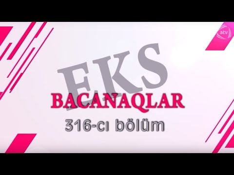Bacanaqlar - Talehin şəkilləri (316-cı bölüm)