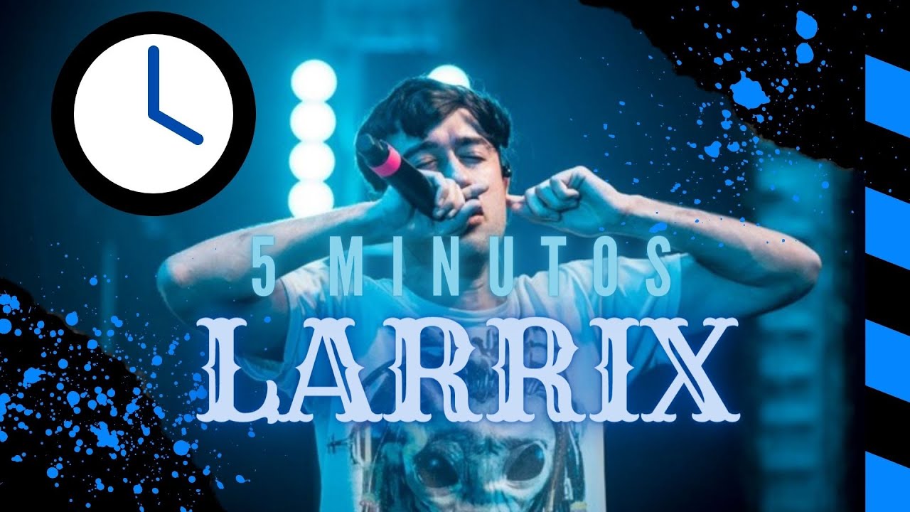 5 MAS BRUTALES DE LARRIX /MUCHO FLOW 🥵🥶 - YouTube