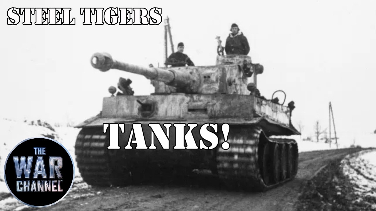 Steel Tigers | Tanks! | Full Documentary - YouTube
