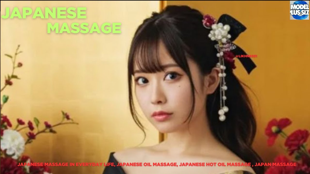 Japanese Massage in Everyday Life, japanese oil massage, japanese hot ...