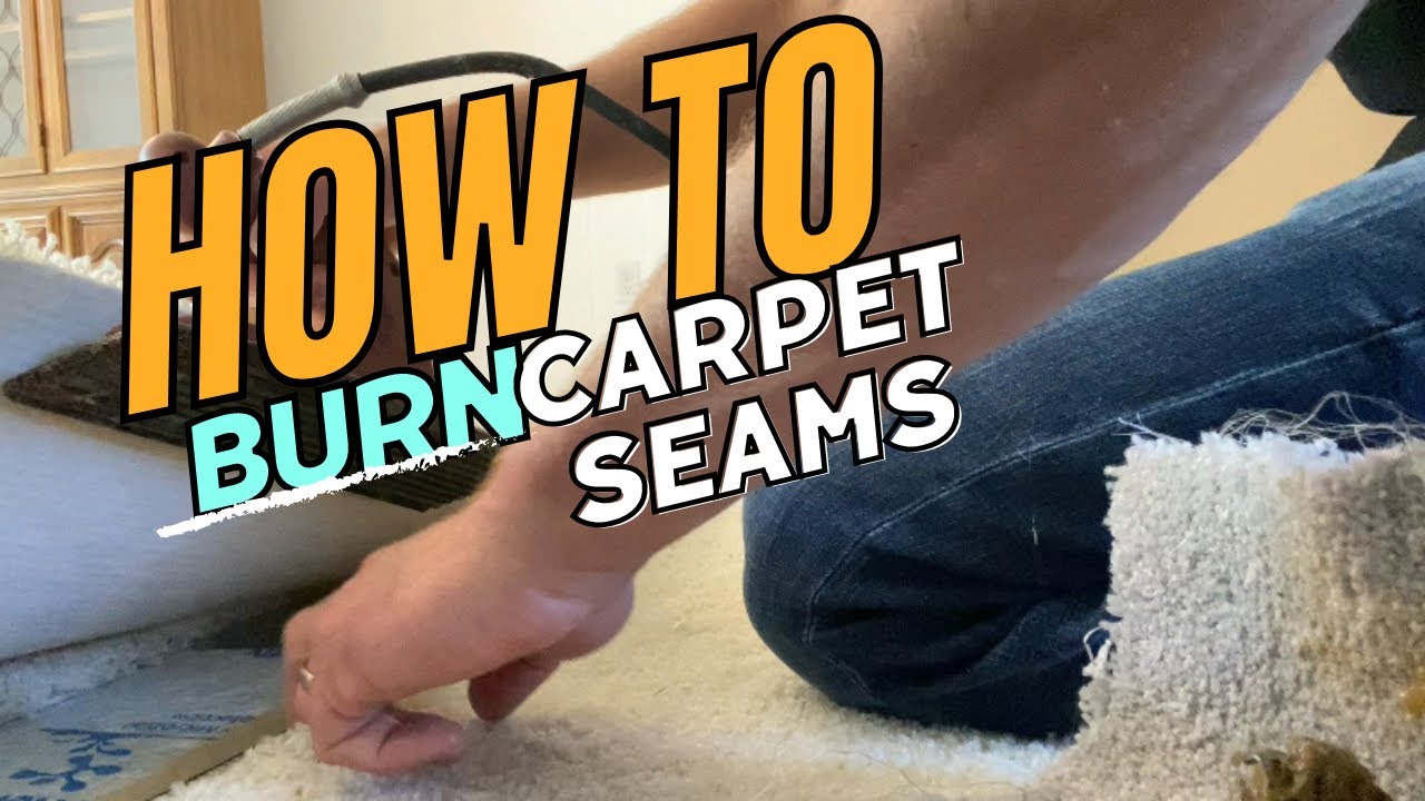 How To Burn A Carpet Seam - YouTube