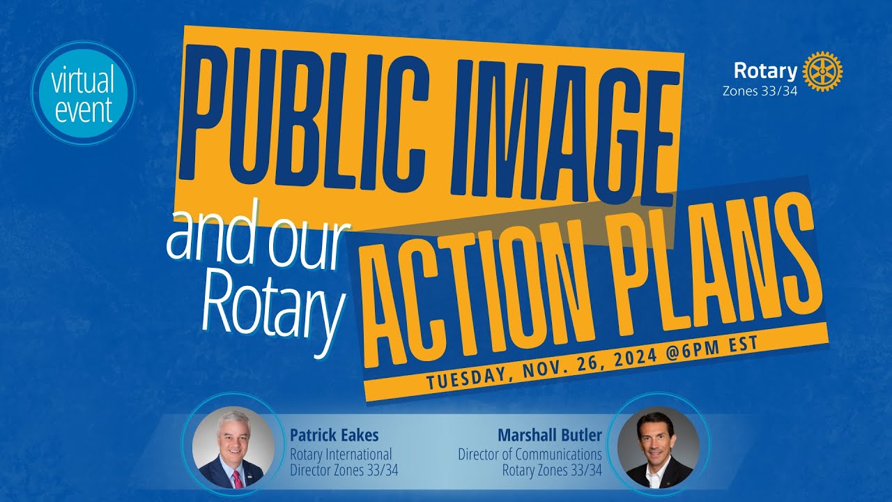 Rotary Zones 33/34: Public Image and Our Rotary Action Plans 2024 - YouTube