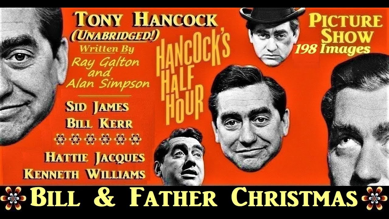 Hancock's Half Hour: Bill & Father Christmas: Unabridged! +202 images ...