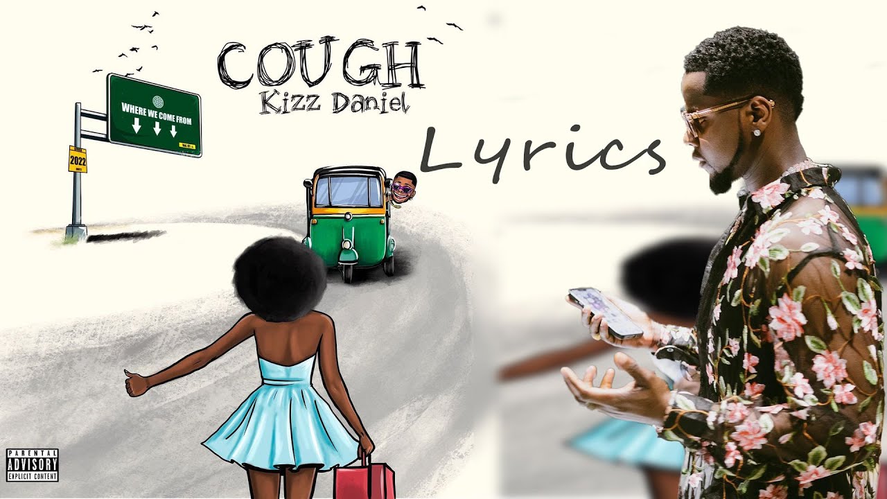 Kizz Daniel, EMPIRE - Cough (OFFICIAL LYRICS) - YouTube