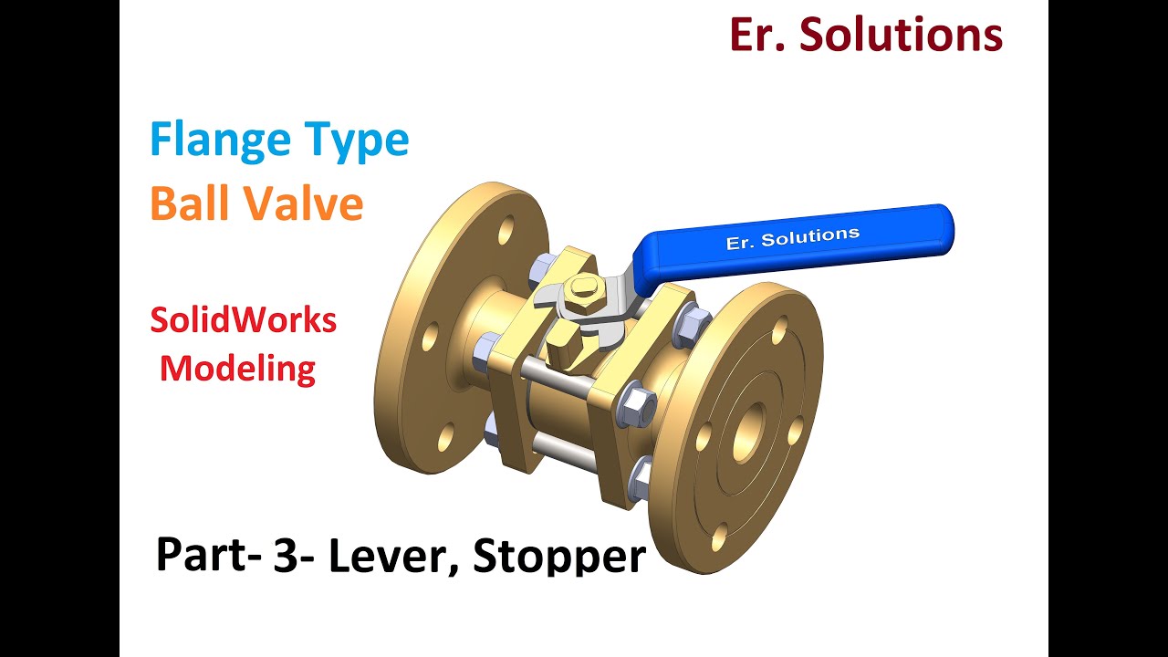 Solidworks tutorial || HowToMake Flange Type Ball Valve In SolidWorks ...