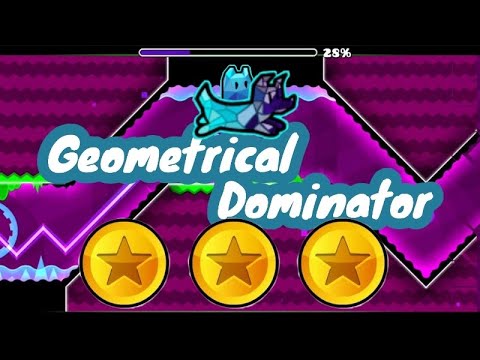 "Geometrical Dominator"(100%) all coings, geometry dash ...