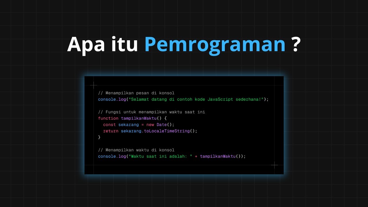 Apa Itu Pemrograman? Penjelasan Simpel untuk Kamu yang Baru Belajar ...