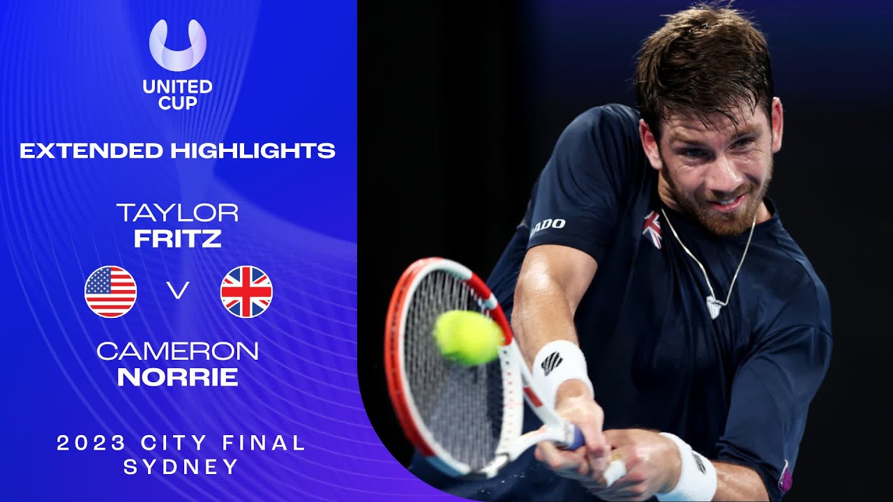 Taylor Fritz v Cameron Norrie Extended Highlights | United Cup 2023 ...