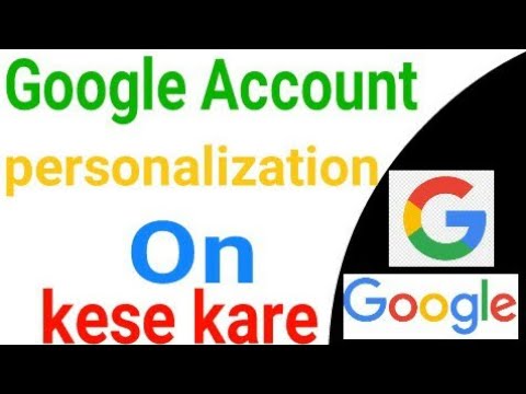 Google Account personalization On kese kare - YouTube
