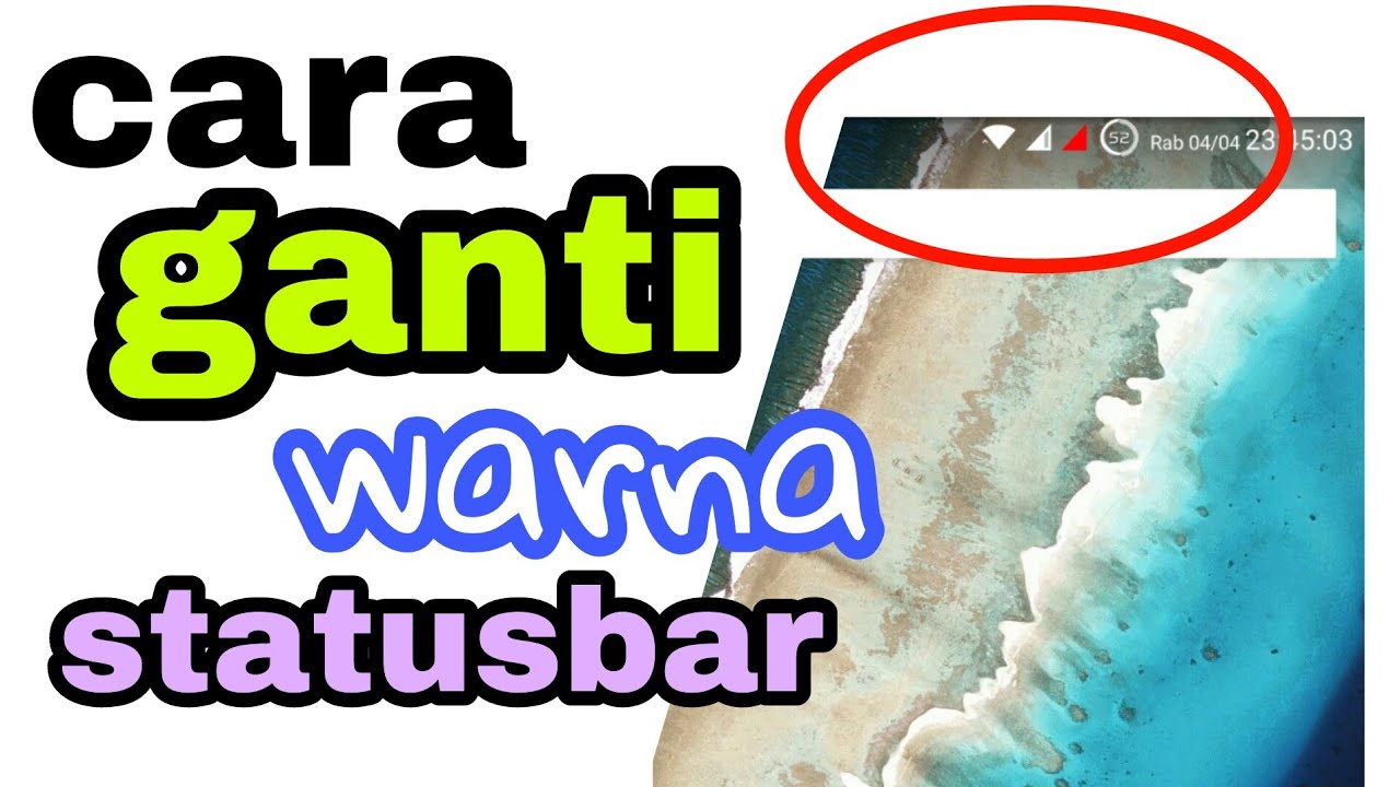 CARA MENGGANTI WARNA STATUSBAR - YouTube