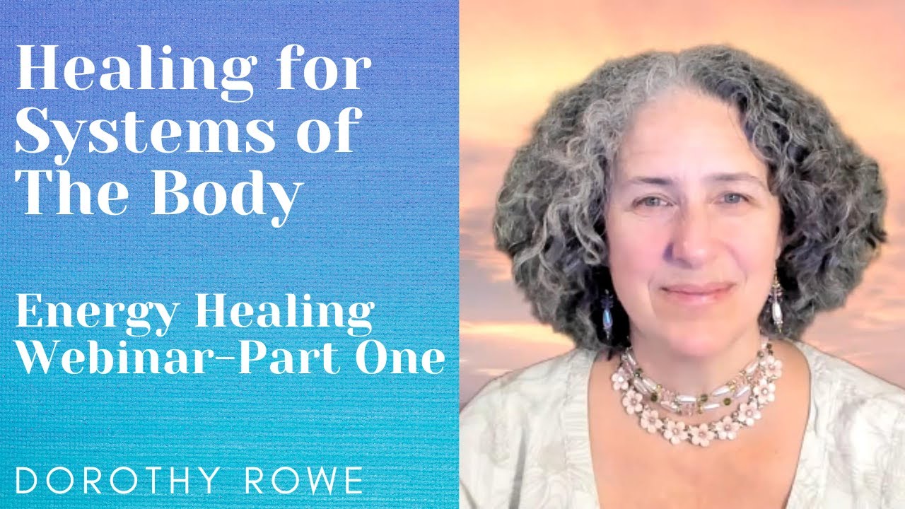 Energy Healing for Systems of the Body - Full Webinar - YouTube