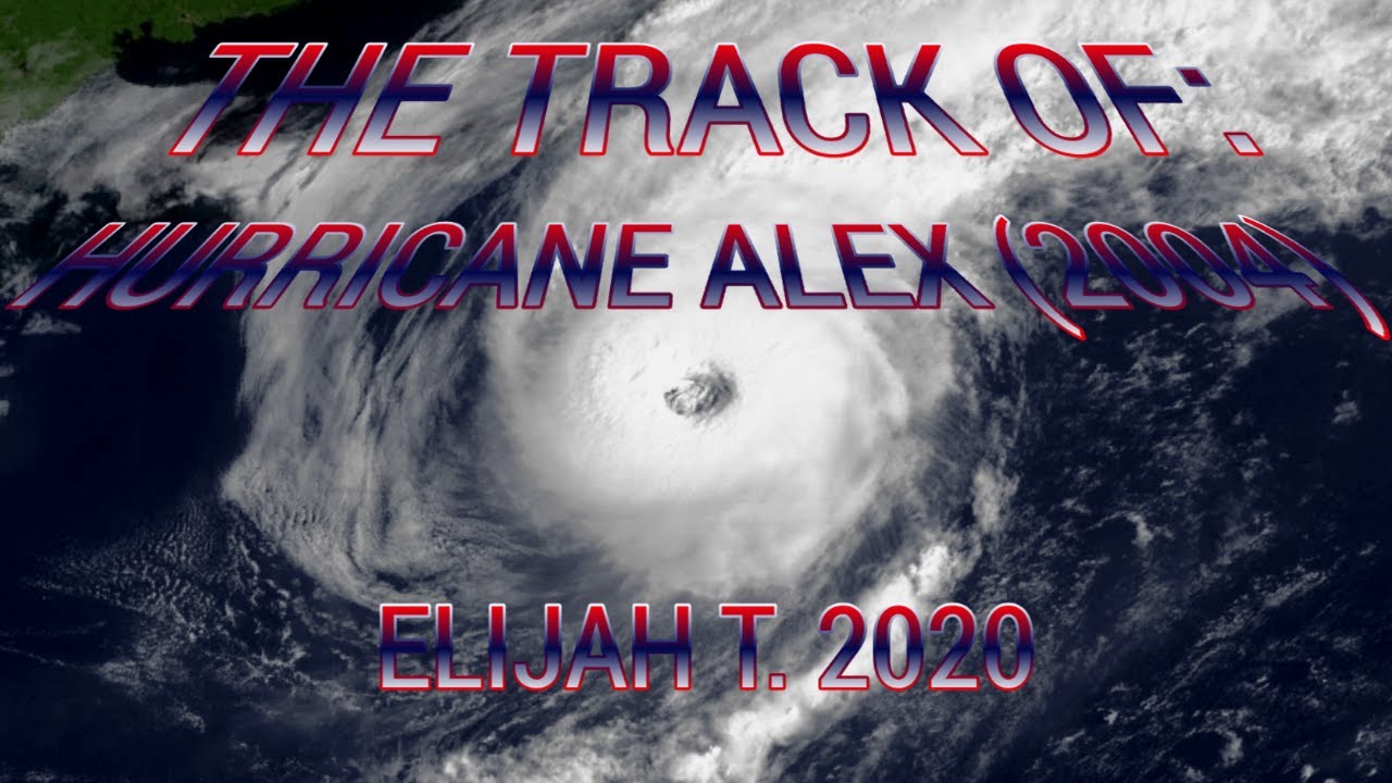 The Track of Hurricane Alex (2004) (and icon reveal and new track ...