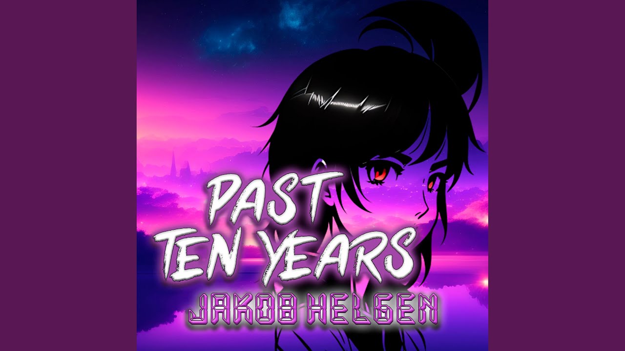 Past Ten Years - YouTube