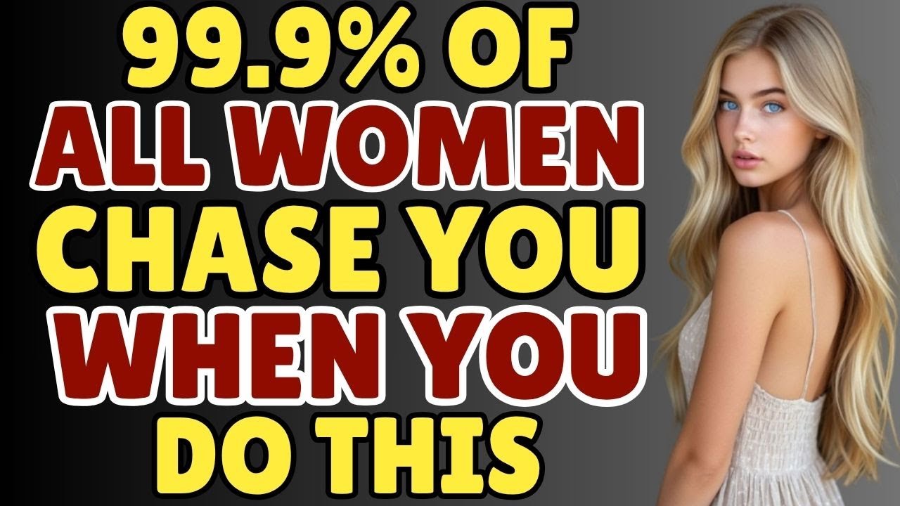 How To Make Any Woman Chase You Instantly - YouTube