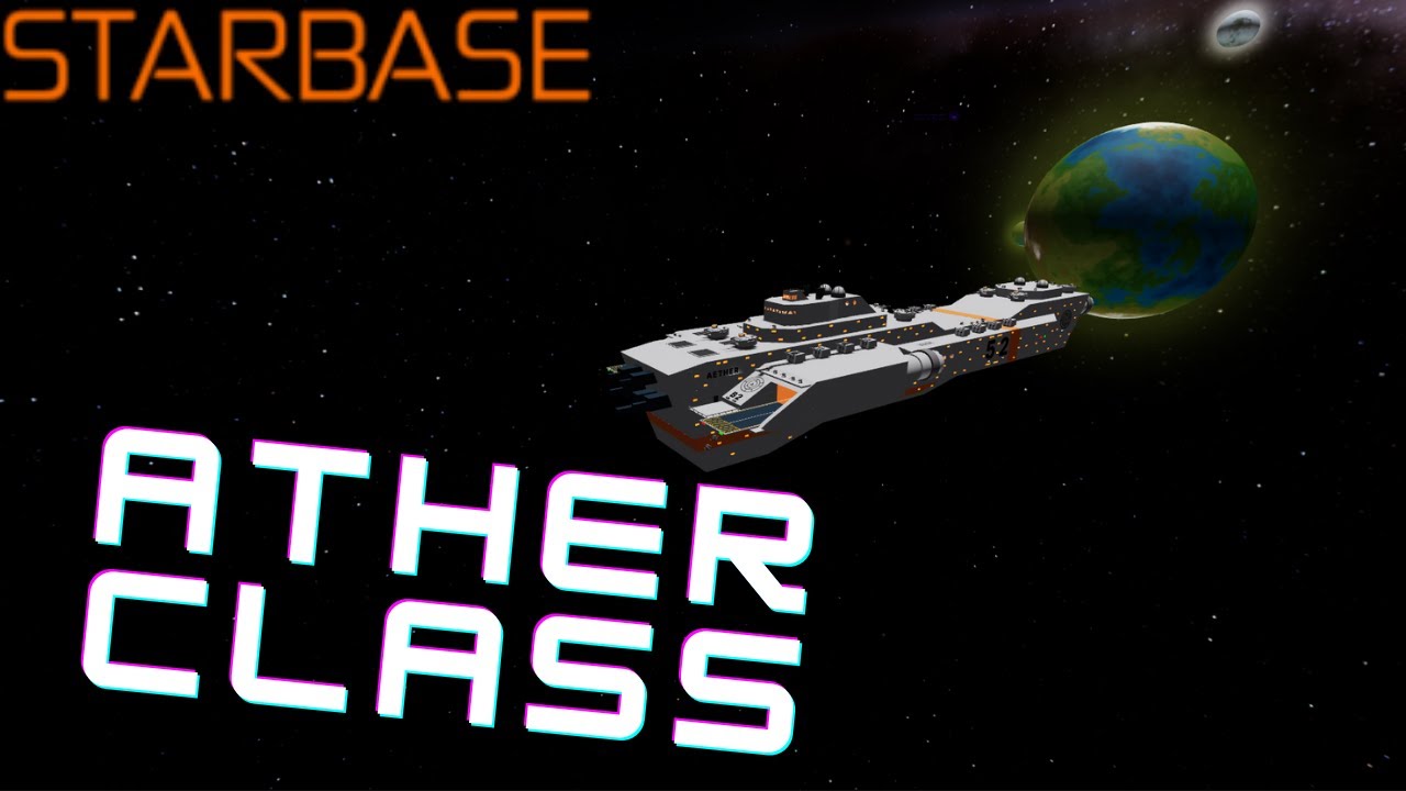 AETHER CLASS || Starbase - YouTube