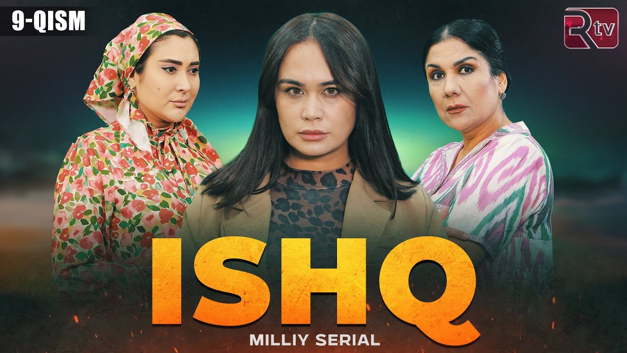 Ishq 9-qism (milliy serial) | Ишк 9-кисм (миллий сериал) - YouTube